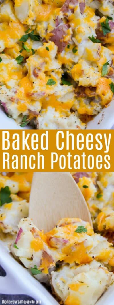 Baked Cheesy Ranch Potatoes • The Diary of a Real Housewife